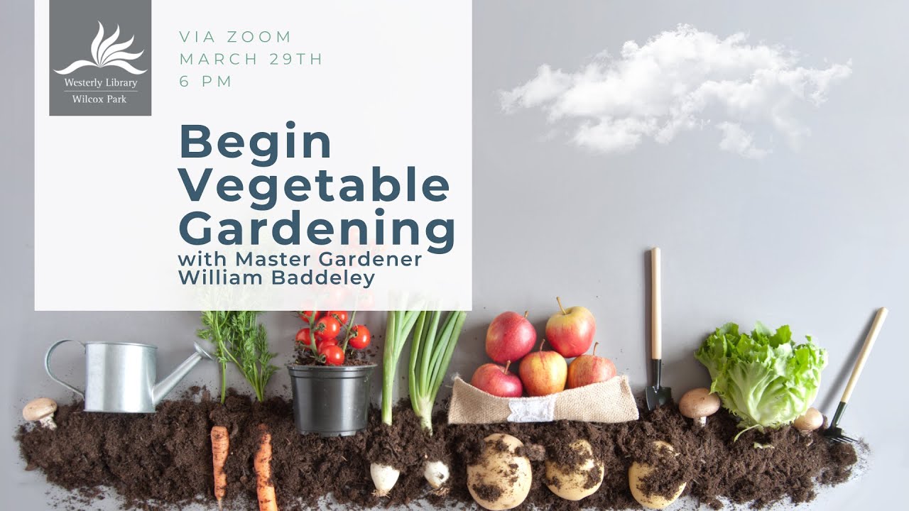 Begin Vegetable Gardening with Master Gardener William Baddeley - YouTube