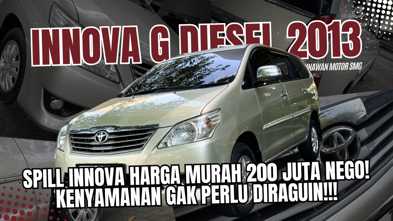 SPILL INNOVA MURAH, INNOVA G DIESEL 2013 KONDISI SIAP PAKAI CUMA 200 ...