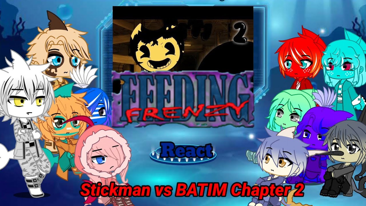 Feeding Frenzy react Stickman vs BATIM Chapter 2 || Gacha Nebula - YouTube