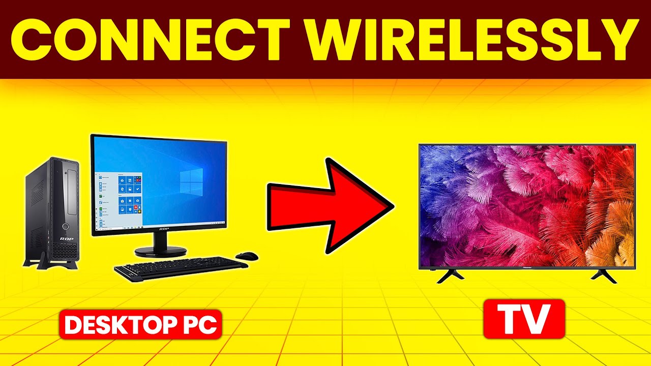 How To Connect Desktop PC To TV Wirelessly (How To Use Wireless Screen ...