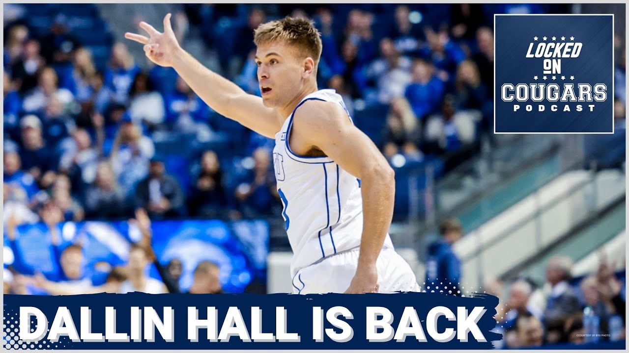POSTCAST: BYU Basketball Celebrates Dallin Hall's Return With MVSU ...