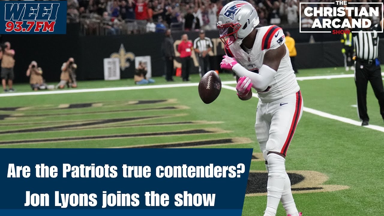 Are the Patriots true contenders? Jon Lyons joins the show | The ...