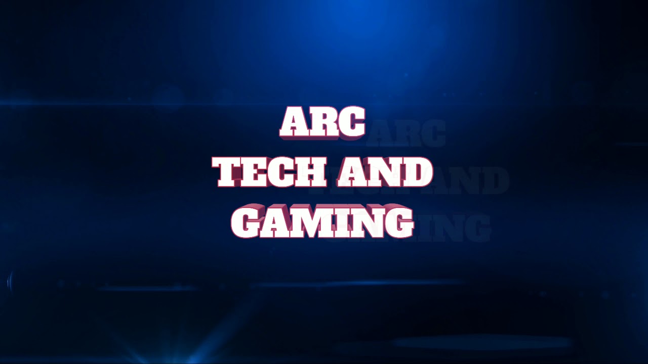INTRO OF ARC || ARC TECH AND GAMING - YouTube