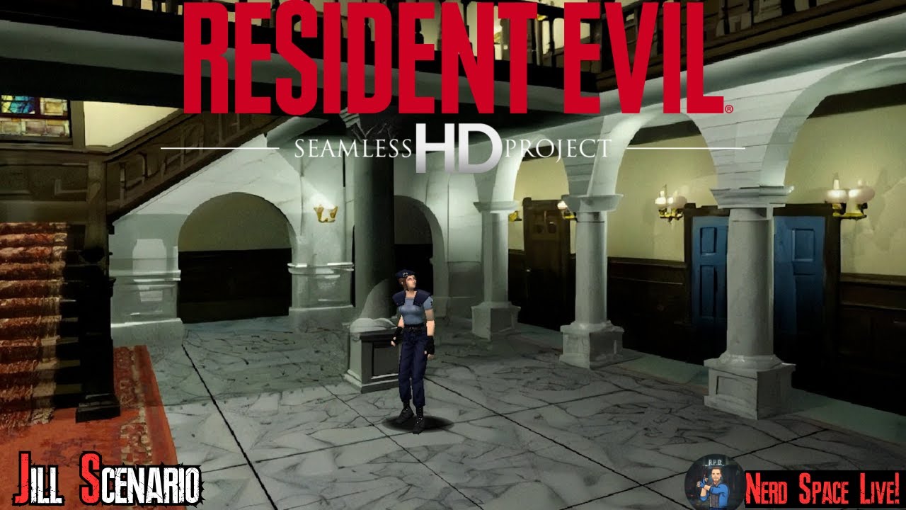 Resident Evil 1 Seamless HD Project (Jill Scenario) - Nerd Space Live ...