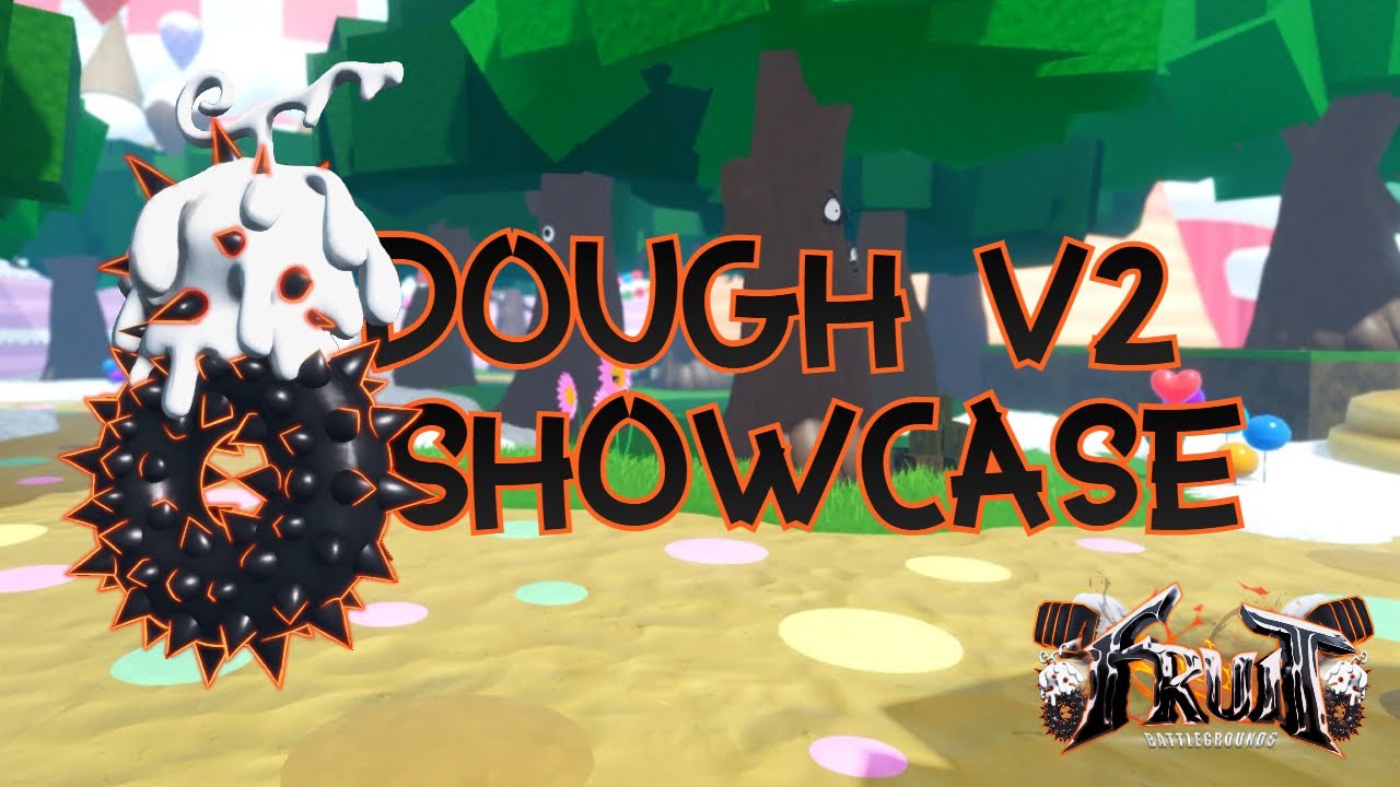 Dough V2 Showcase Fruit Battlegrounds Youtube