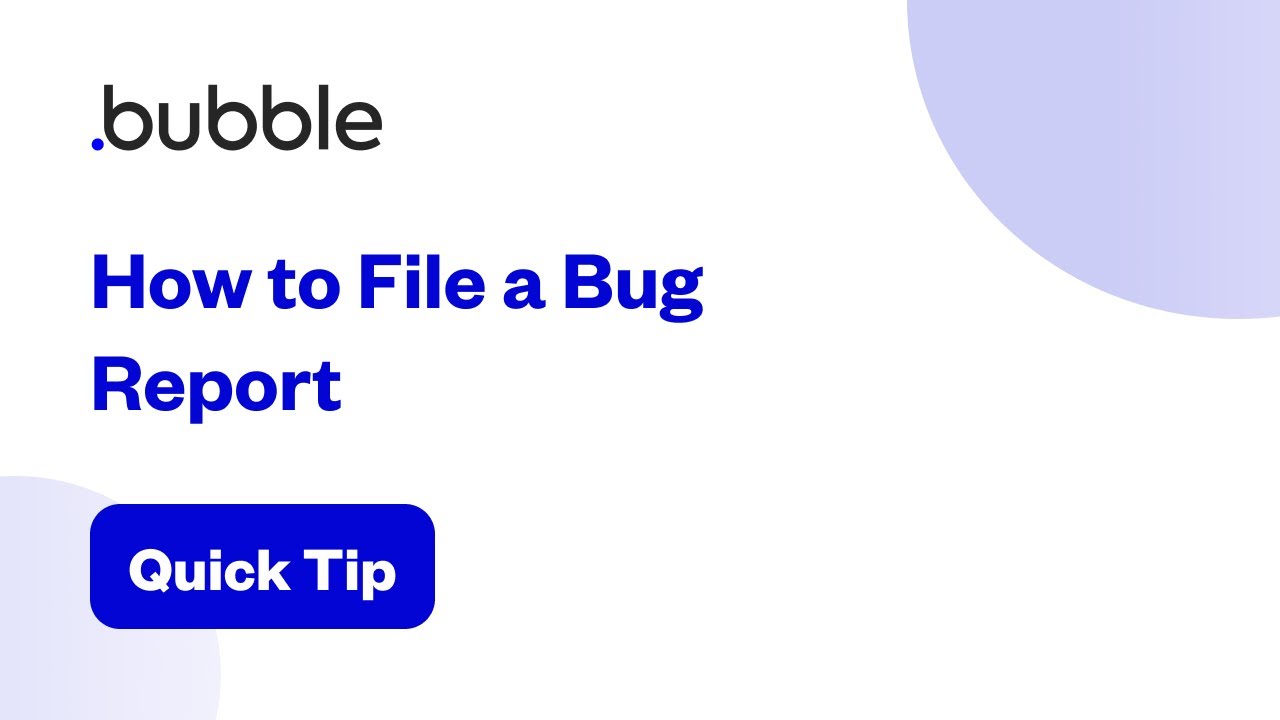 How to File a Bug Report | Bubble Quick Tip - YouTube