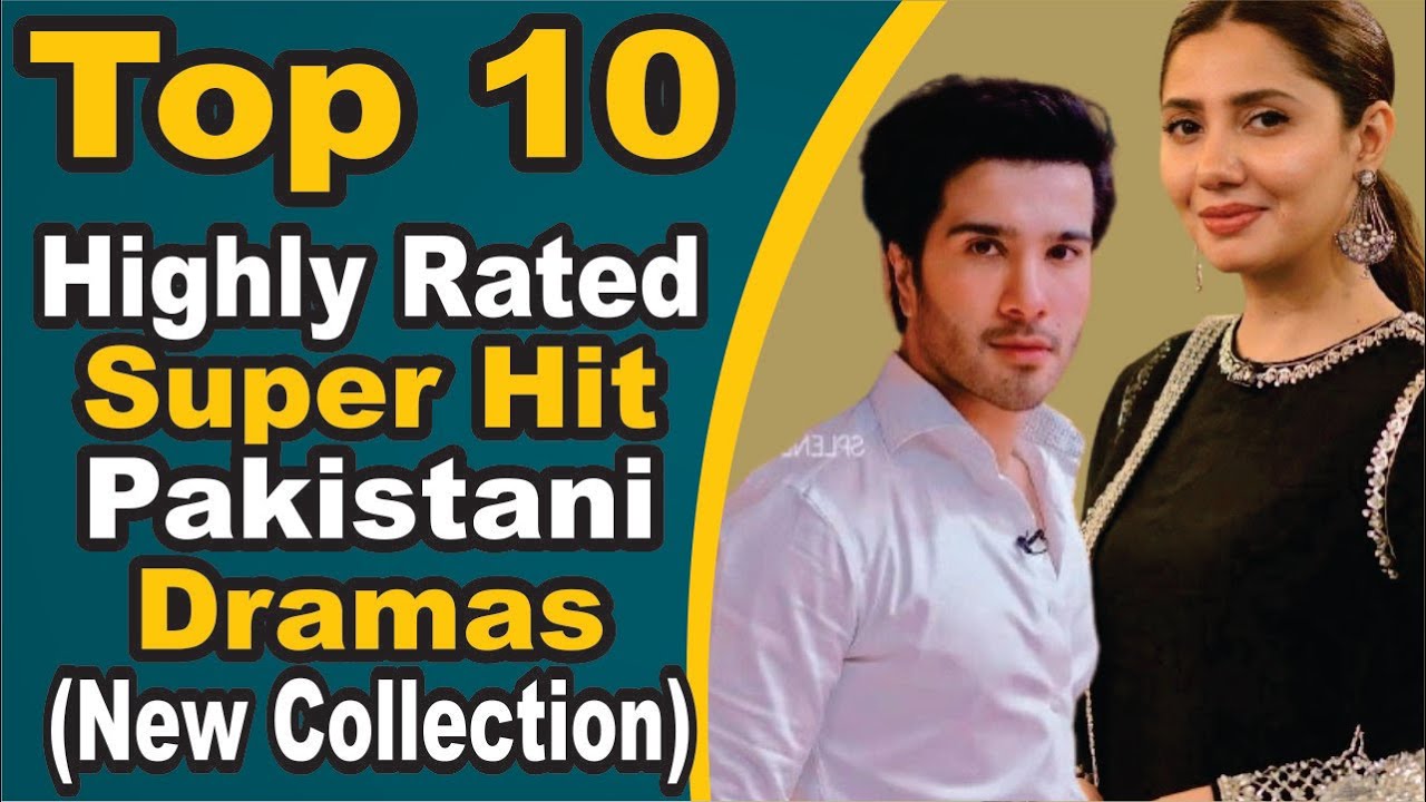 Top 10 Highly Rated Super Hit Pakistani Dramas (New Collection) || Pak ...
