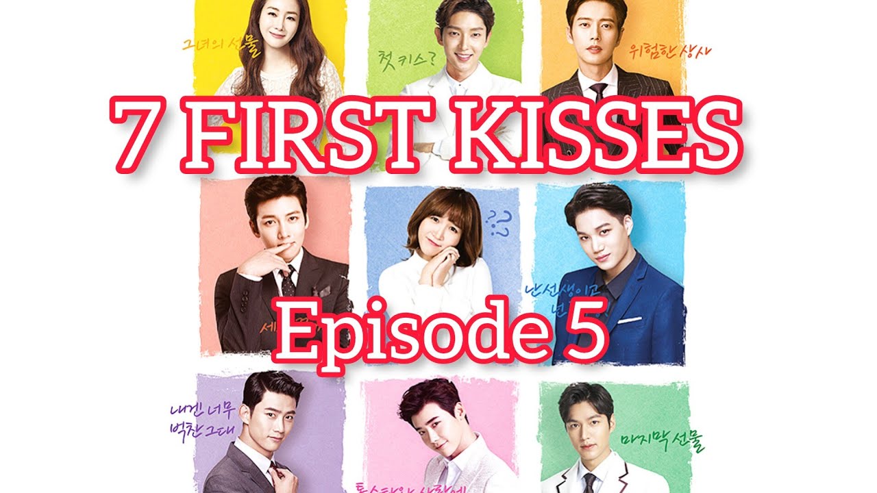 7 FIRST KISSES# Episode 5#Romance# - YouTube