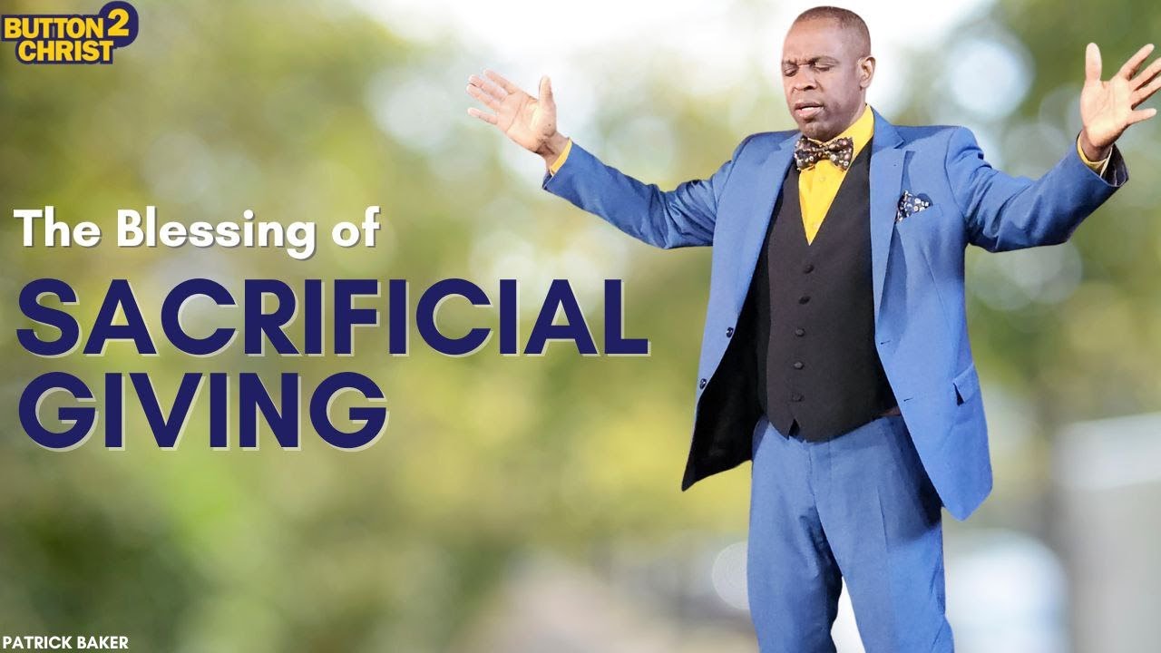 THE BLESSING OF SACRIFICIAL GIVING PT 1 - YouTube