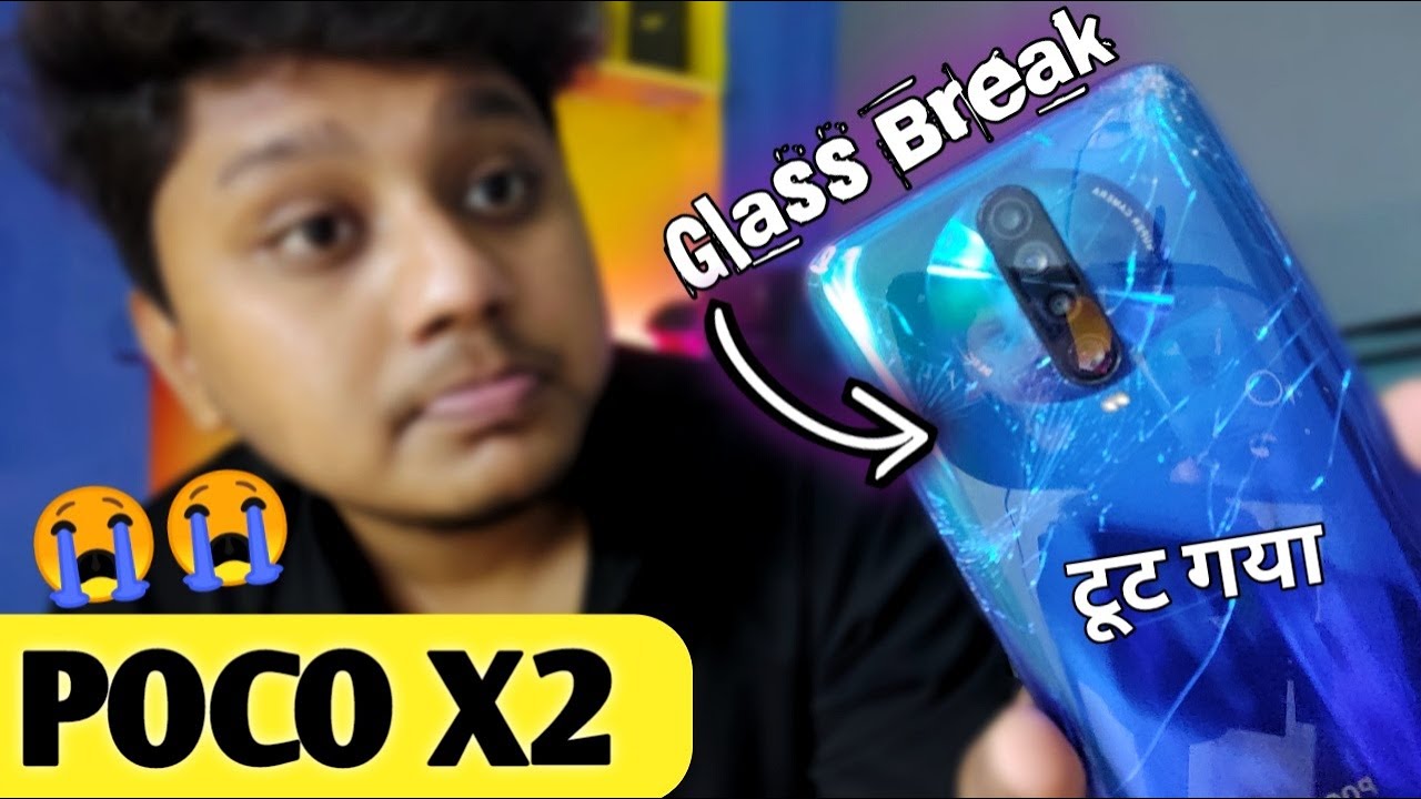 POCO X2 BACK GLASS BREAK || Poco X2 back panel Broken - YouTube