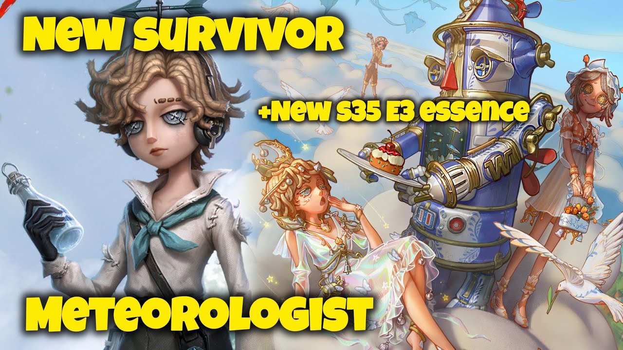 NEW SURVIVOR METEOROLOGIST & S35 E3 Essence Skin | Identity V Update ...