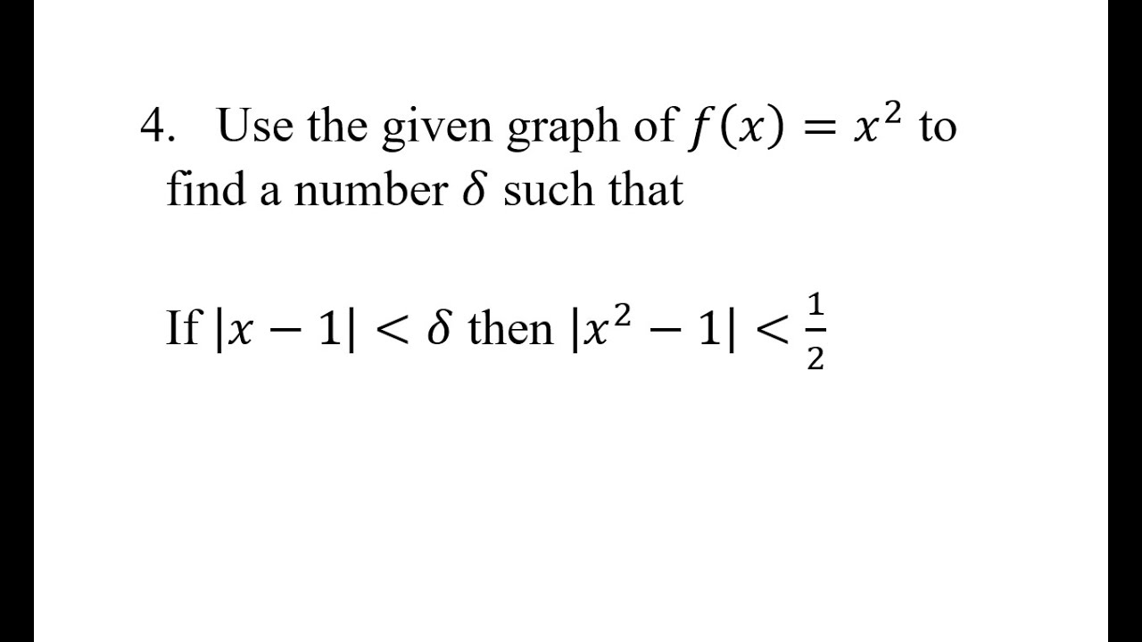 4 Use The Given Graph Of F x x 2 To Find A Number Such That If x 1