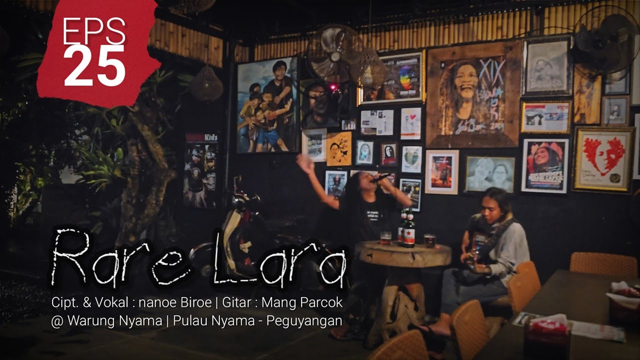 RARE LARA : nanoe Biroe (GANDRUNG Episode 25 di Warung Nyama ...