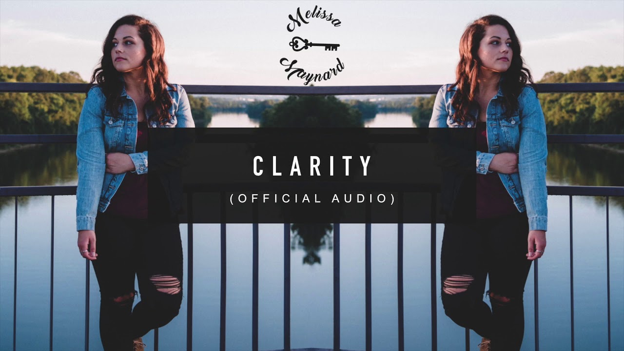 "Clarity" - Melissa Maynard - YouTube