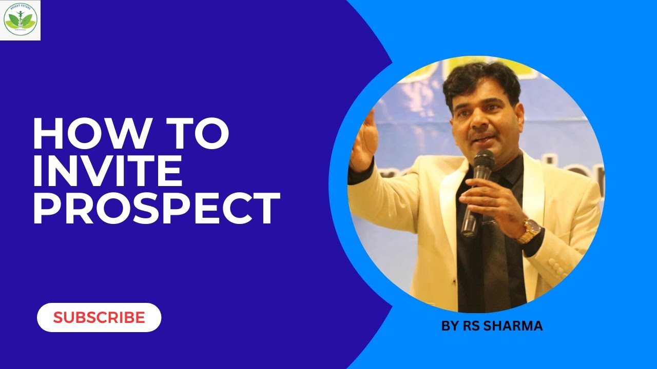 HOW TO INVITE PROSPECT|RS SHARMA|BRIGHTFUTURE| CONTCAT 7705873155 - YouTube