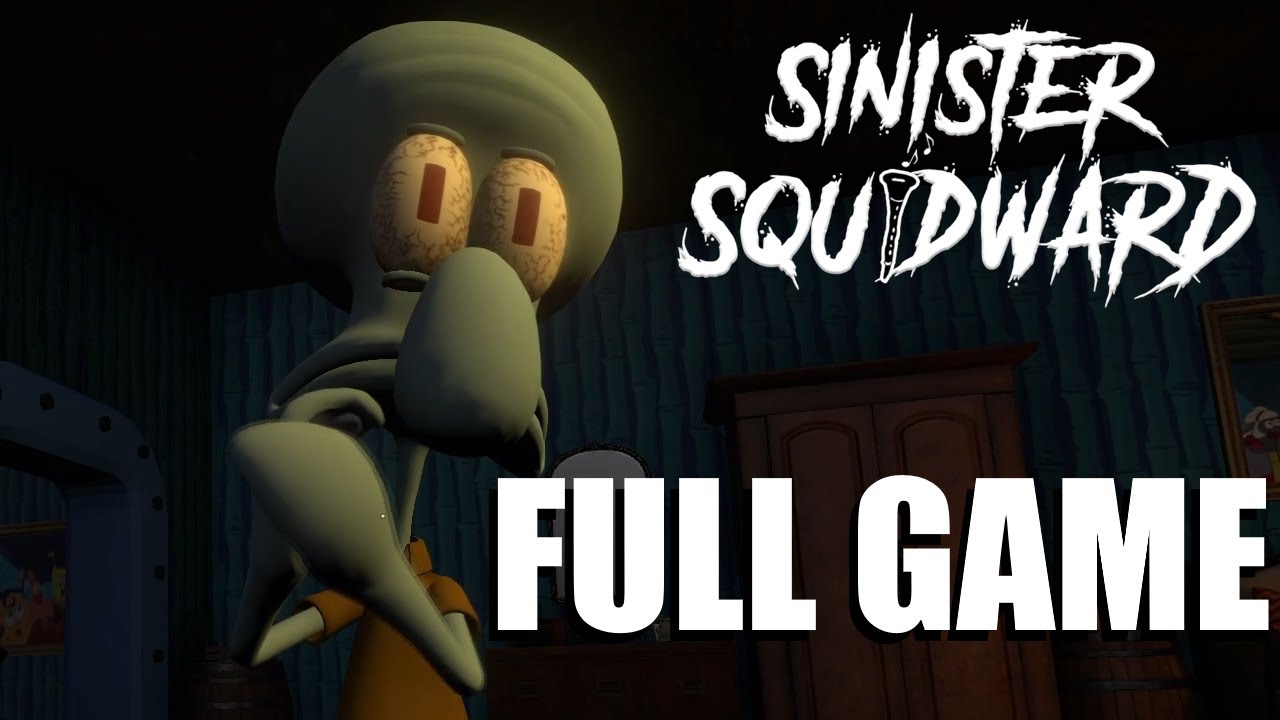 Sinister Squidward (Gameplay Walkthrough - FULL GAME - No Commentary ...