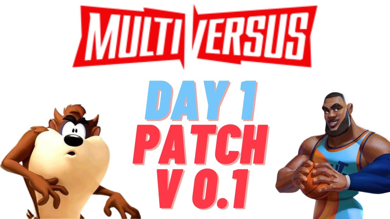 MultiVersus - Patch notes Open Beta V0.1 (Lebron) / Day One patch - YouTube