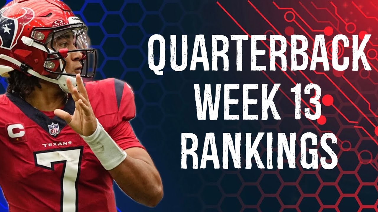 Top 15 Quarterback Rankings Week 13 Fantasy Football - YouTube