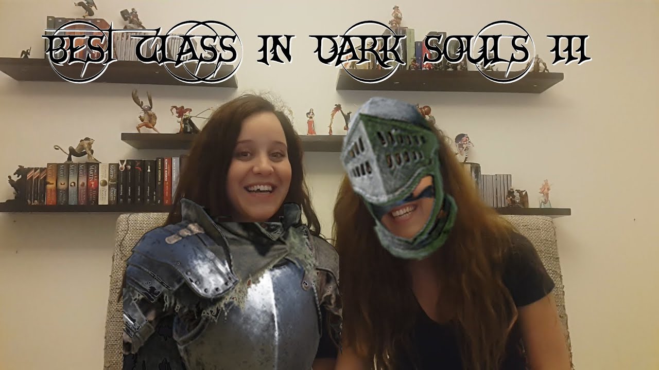 Dark Souls 3 - Best Class & Character creation - YouTube