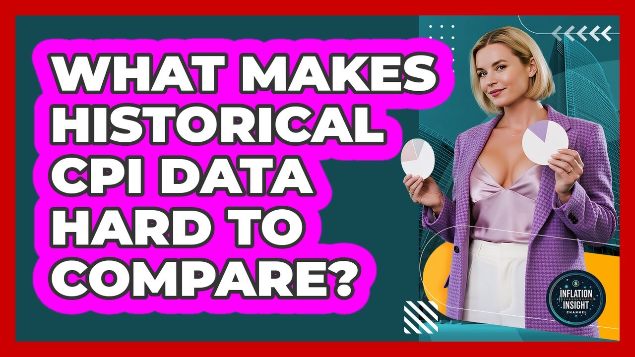 What Makes Historical CPI Data Hard To Compare? - Inflation Insight ...