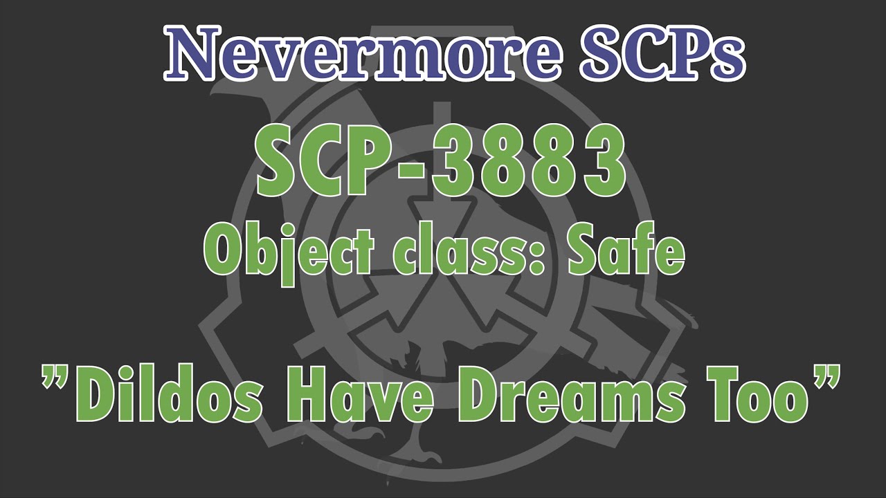 SCP-3883 - "Dildos have Dreams too" - YouTube