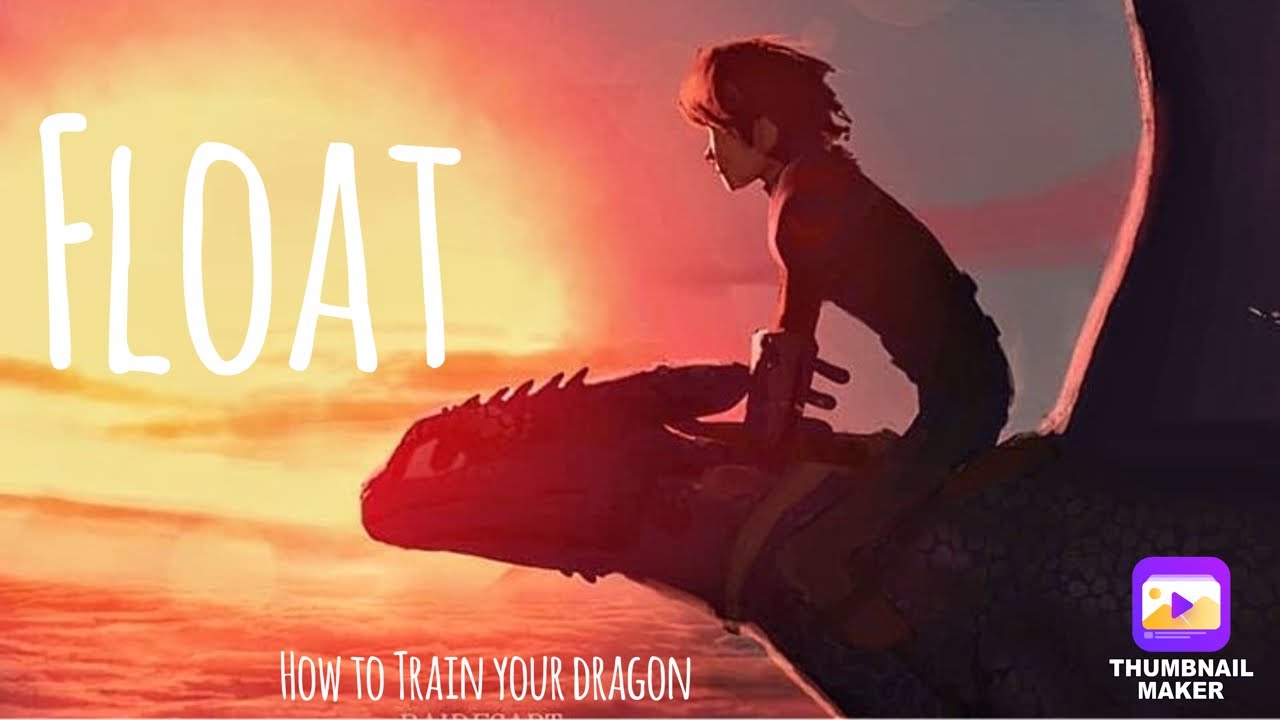 How to Train your Dragon - Float - YouTube