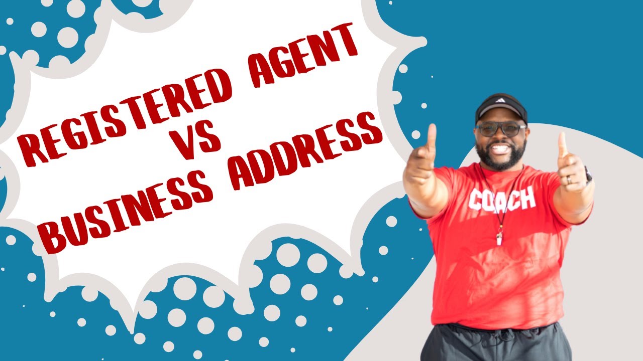 Difference Between Registered Agent Address vs. Business Address - YouTube