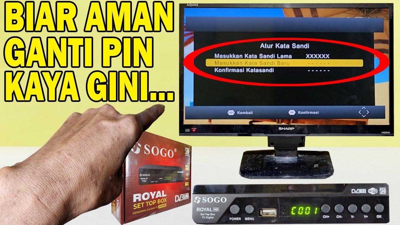 CARA MERUBAH PIN KATA SANDI BAWAAN PABRIK DI SET TOP BOX SOGO ROYAL - YouTube