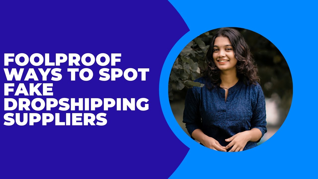 Foolproof ways To Spot Fake Dropshipping Suppliers | Headlessbiz Vlog ...