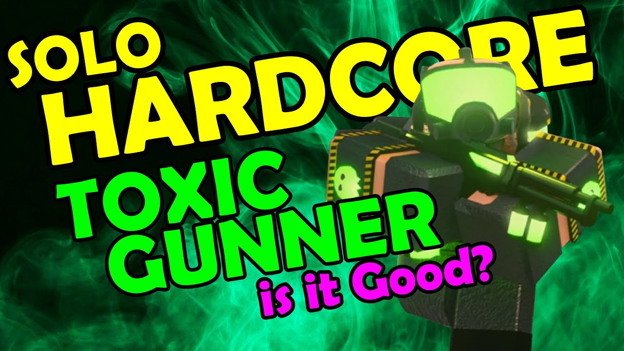 tds toxic gunner Solo Hardcore Grind Gems tds - Tower Defense Simulator ...