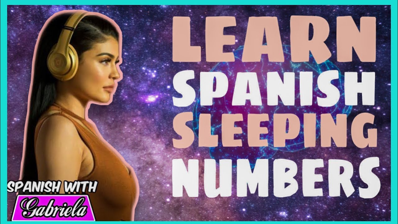 Learn Spanish while you sleep | Numbers English & Spanish Listening ...