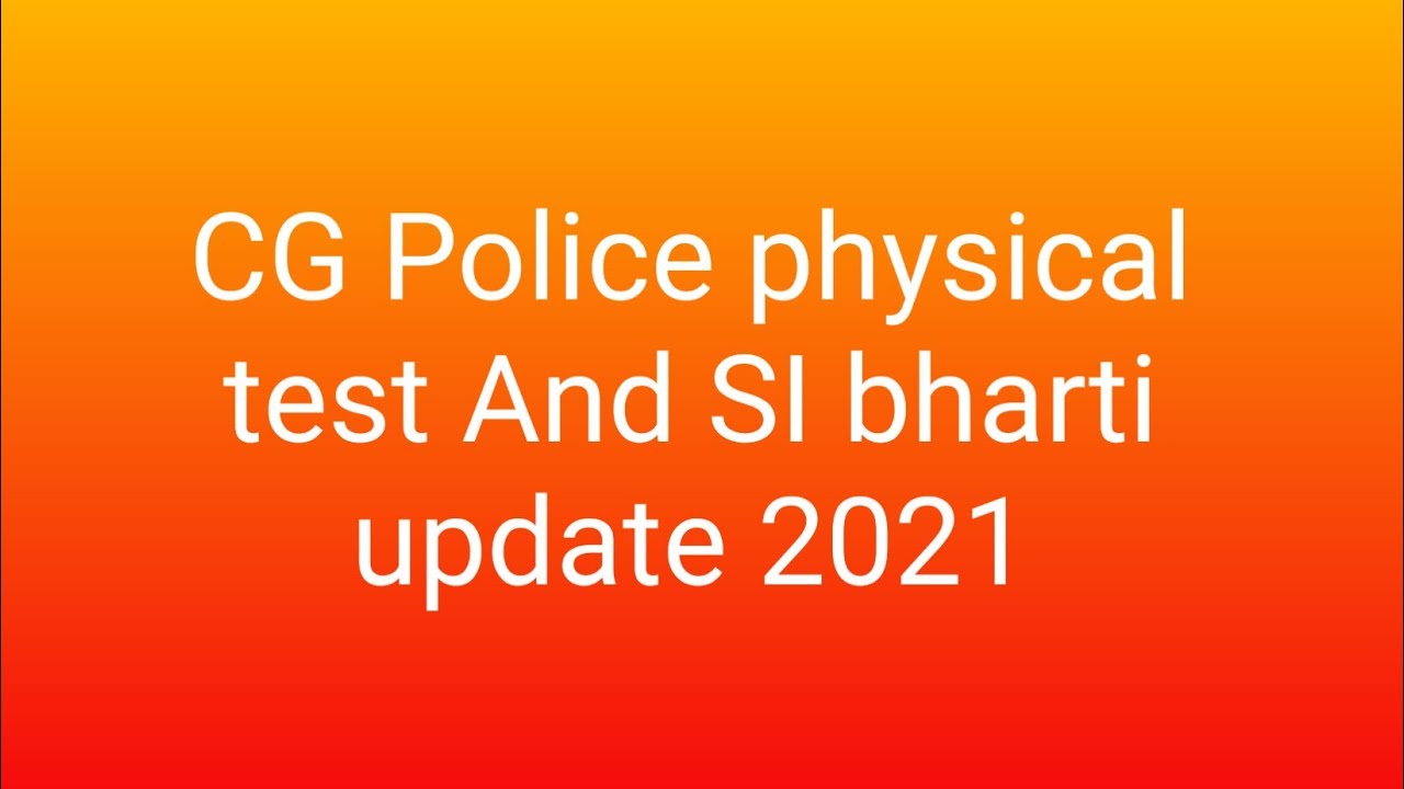 Cg police physical test and SI bharti update 2021 - YouTube