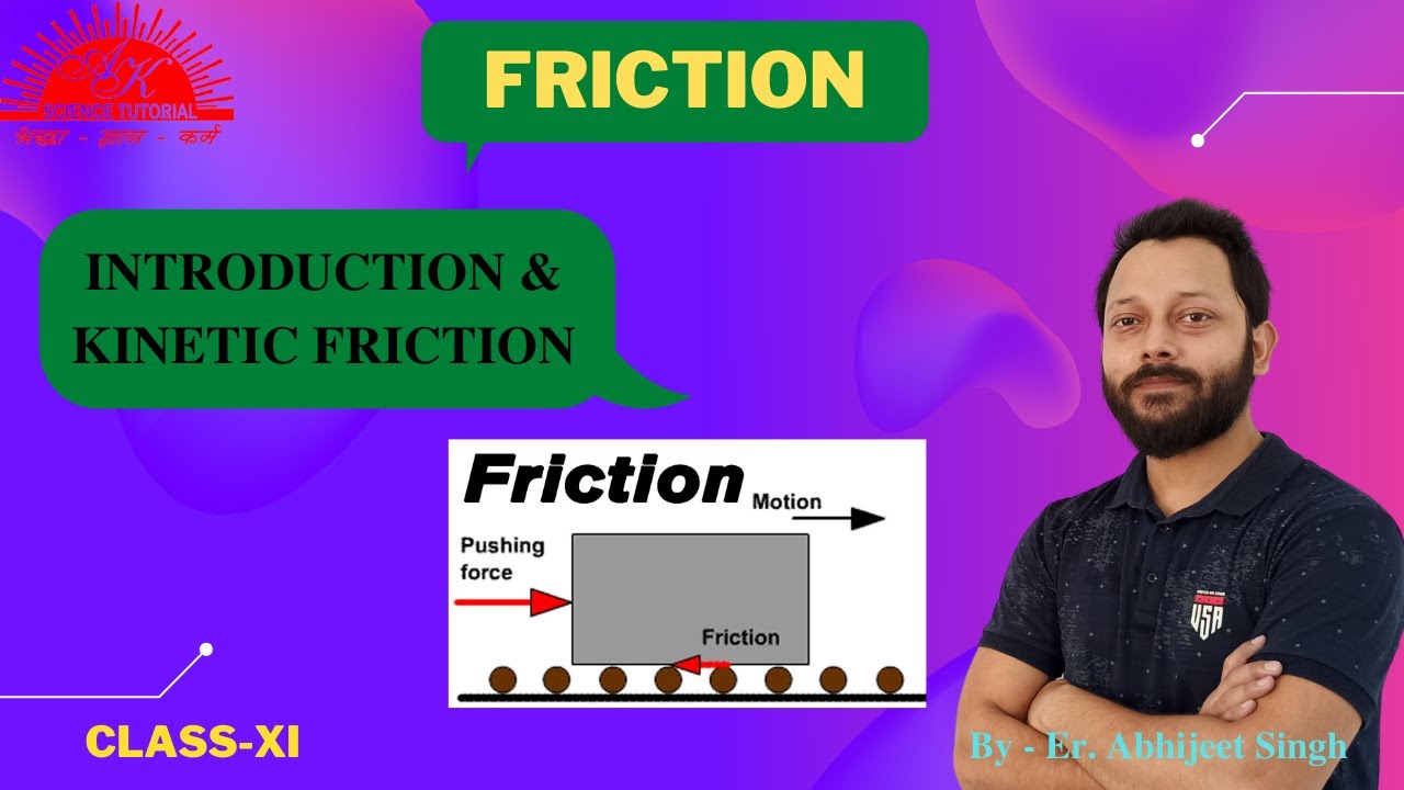 Physics XI - Friction - 1 ( Introduction, static & kinetic friction with numerical examples ...