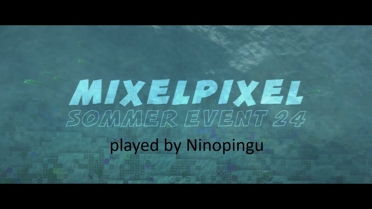 MixelPixel SommerEvant 2024 Teil 1 - YouTube