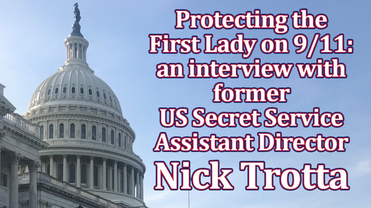 Protecting the First Lady on 9/11: an interview with former USSS ...