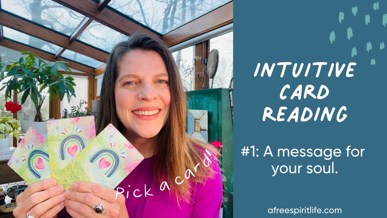 Intuitive Card Reading: A Message for Your Soul | #pickacard # ...