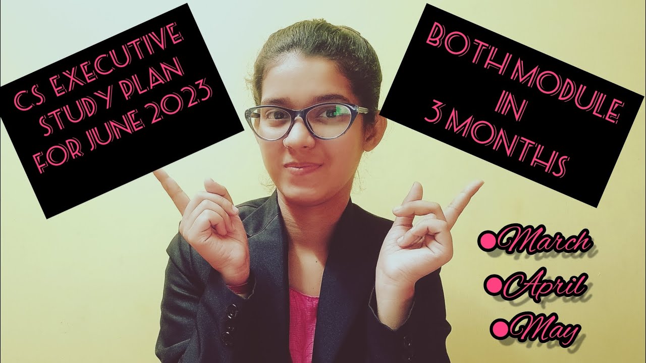 cs executive study plan for june 2023|best strategy to pass cs ...