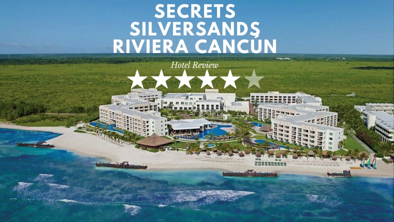 Guia de Viaje del Hotel: Secrets Silversands Riviera Cancún - YouTube