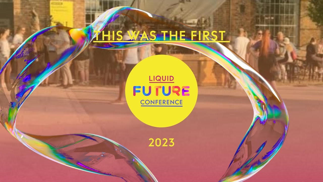Das war die erste LIQUID FUTURE Conference 2023 - YouTube