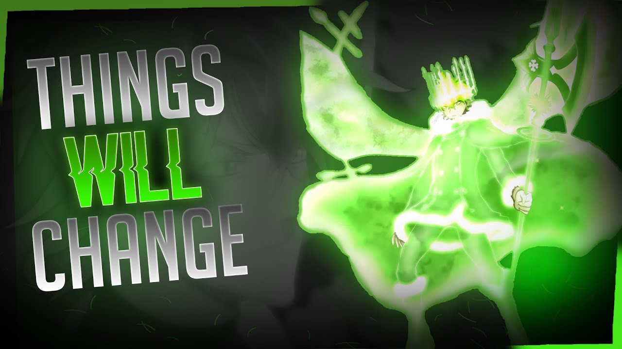 BLACK CLOVER CHAPTER 277 WILL CHANGE THINGS - YouTube