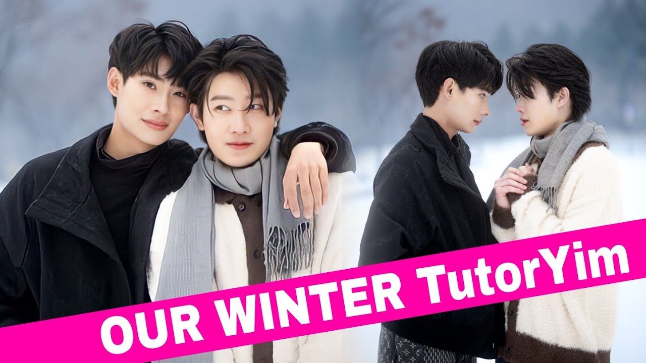 TutorYim BL Miniseries "Our Winter" coming this week! - YouTube