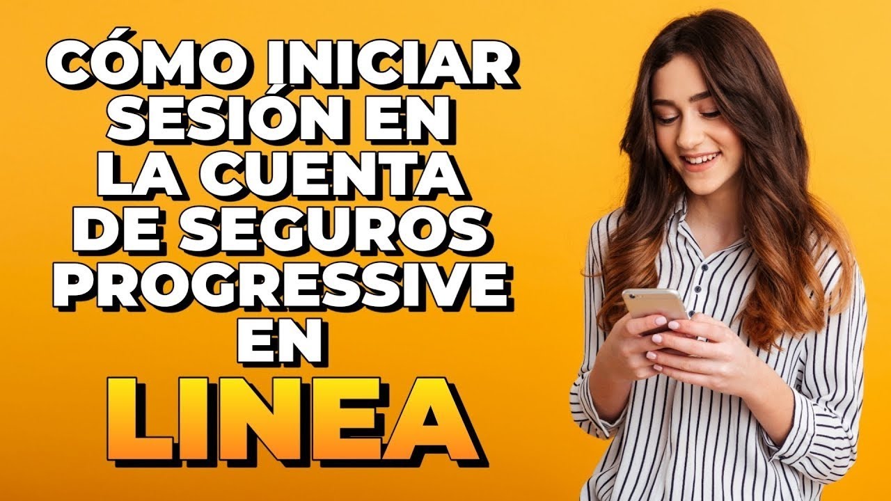 Cómo Iniciar Sesión en la Cuenta de Seguros Progressive en Línea 2025 ...