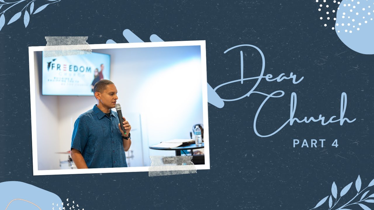 Dear Church Part 4 | Freedom Church Orlando | Pastor Samuel Davila ...