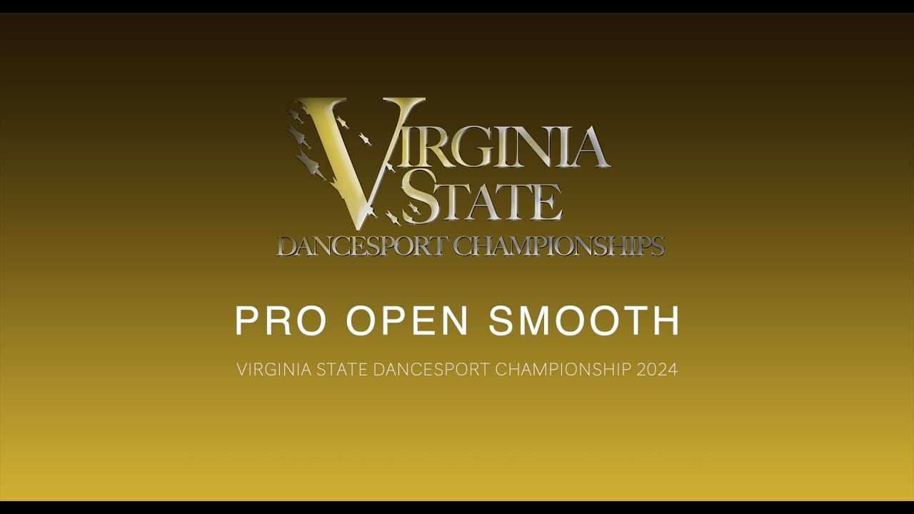 PRO OPEN SMOOTH ~ VIRGINIA STATE DANCESPORT CHAMPIONSHIPS 2024 - YouTube