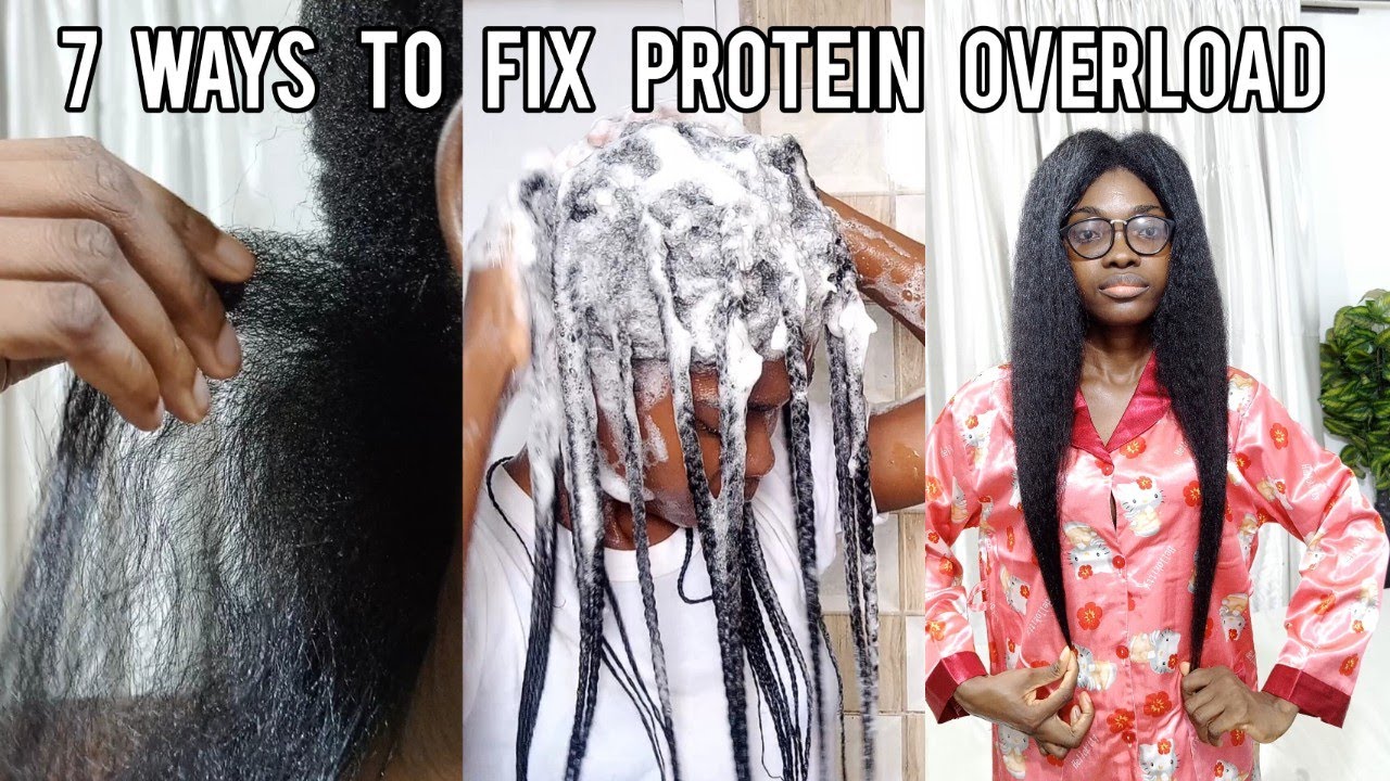 HOW TO FIX PROTEIN OVERLOAD IN HAIR // 7 WAYS TO GET RID OF PROTEIN ...