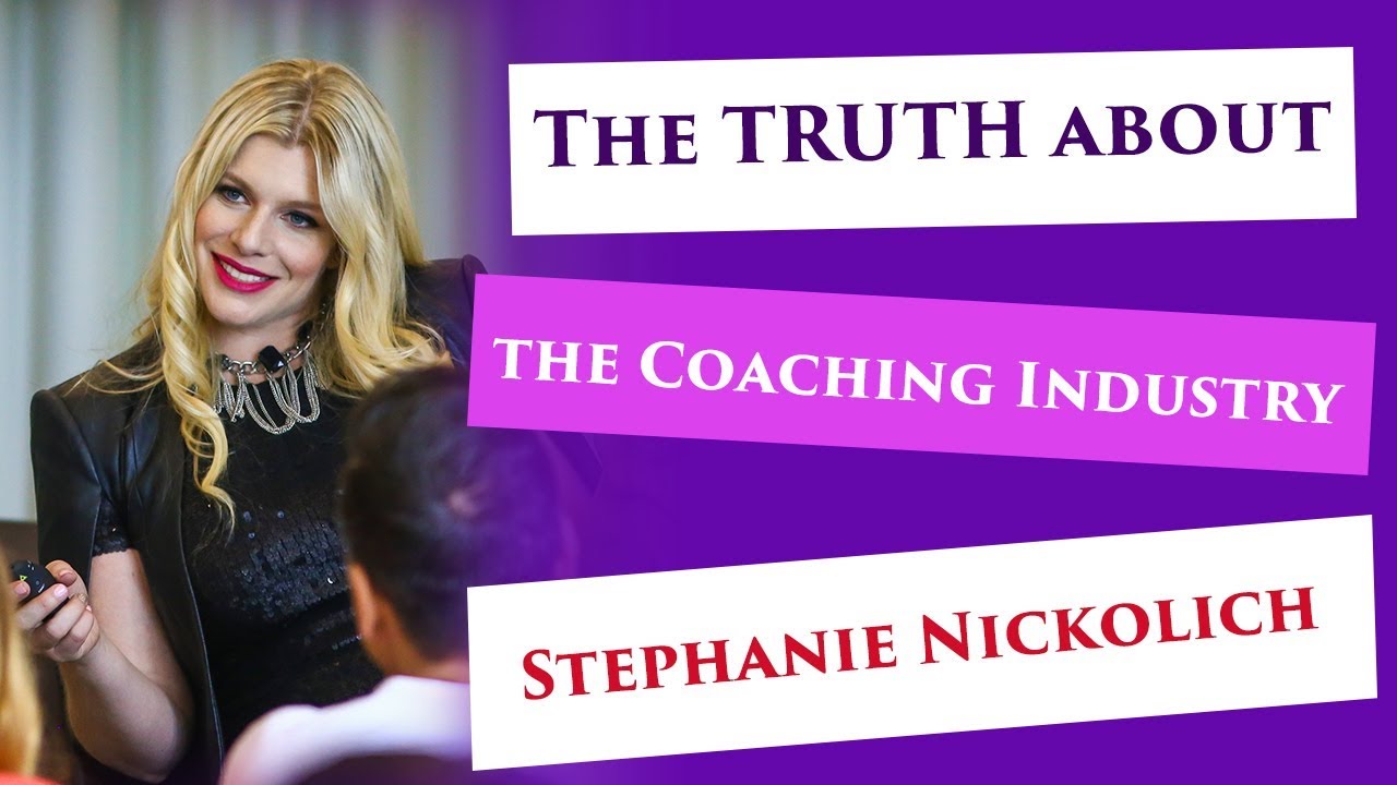The Truth About The Coaching Industry: Stephanie Nickolich Episode #23 ...