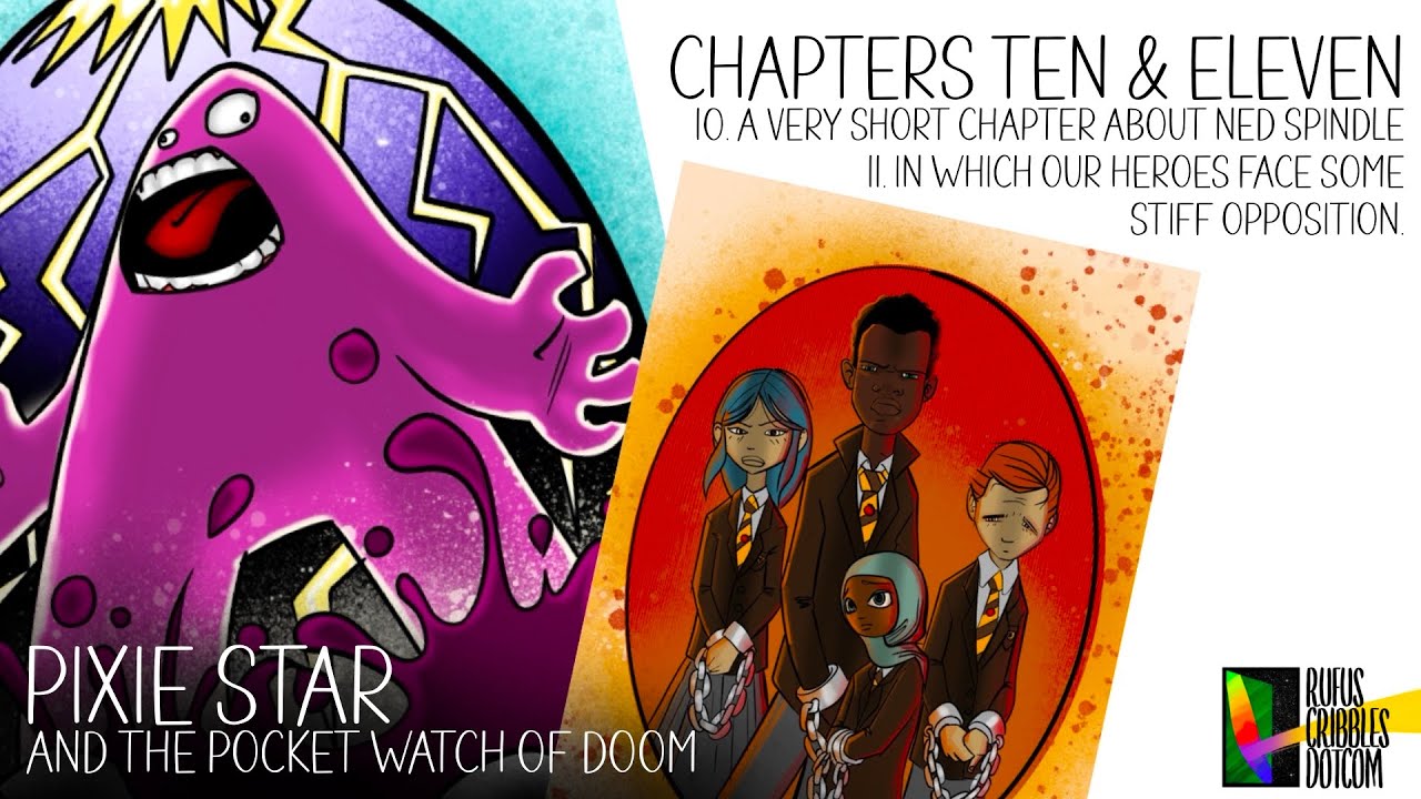 Pixie Star and the Pocket Watch of Doom - Chapters Ten and Eleven - YouTube