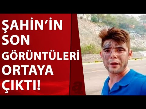 Orman yangınında çalışmalara katılan genç yaşamını yitirmişti... Son görüntüleri ortaya çıktı!