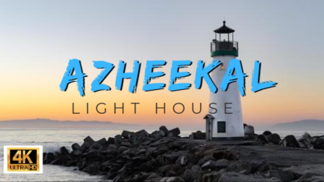 AZHEEKAL LIGHT HOUSE 4K - YouTube