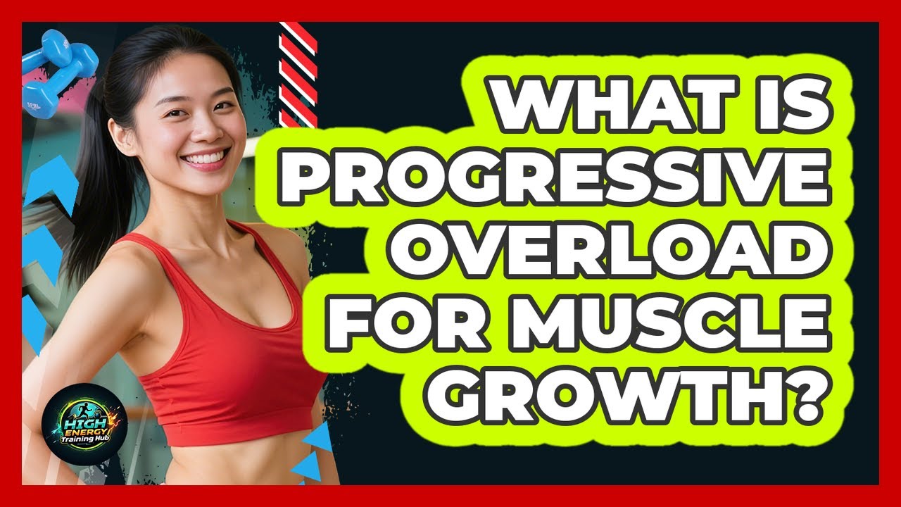 What Is Progressive Overload For Muscle Growth? - YouTube